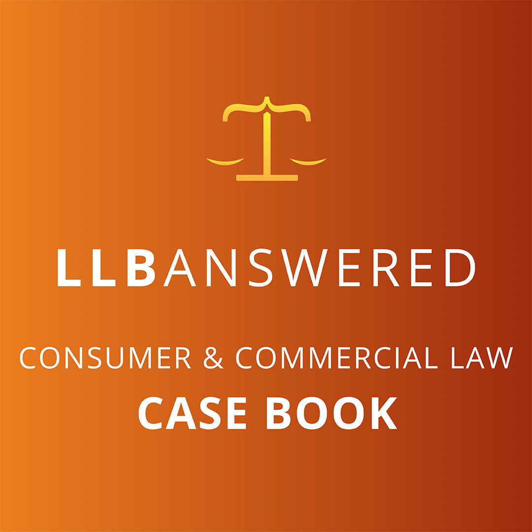 Commercial & Consumer Law - LLB Case Book – Law Answered